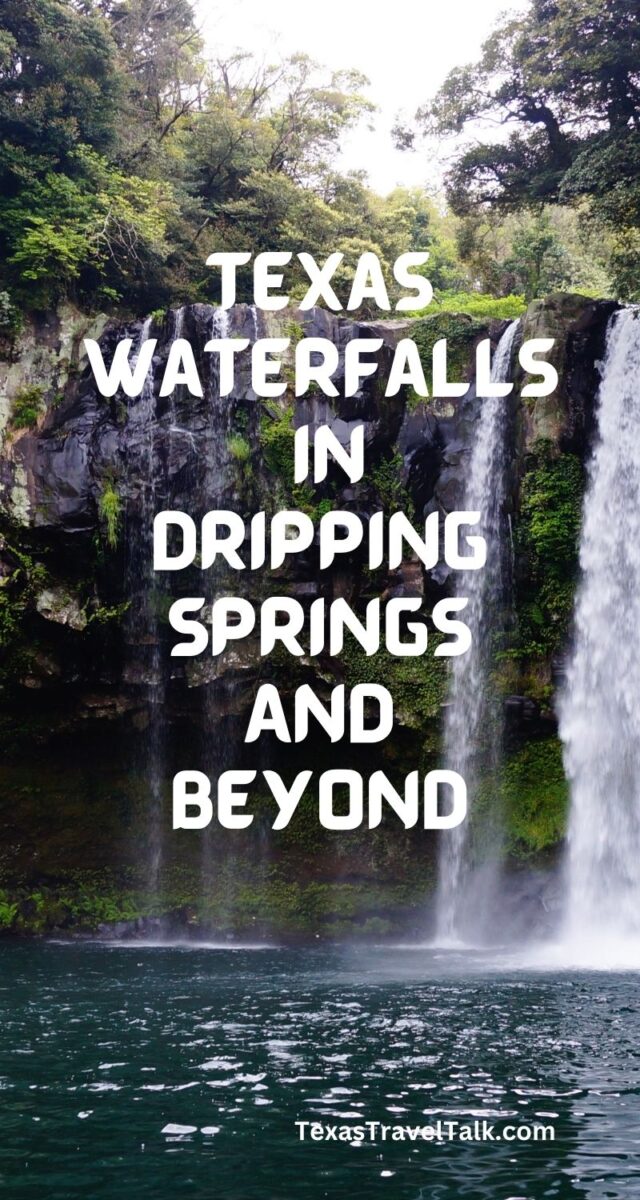 Texas Waterfalls In Dripping Springs & Beyond | Texas Travel Talk