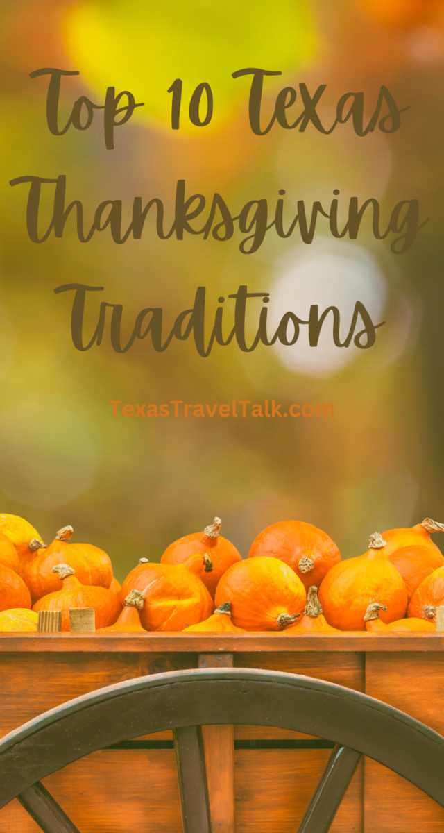 My Family Thanksgiving Traditions (Texas-Style) | Texas Travel Talk