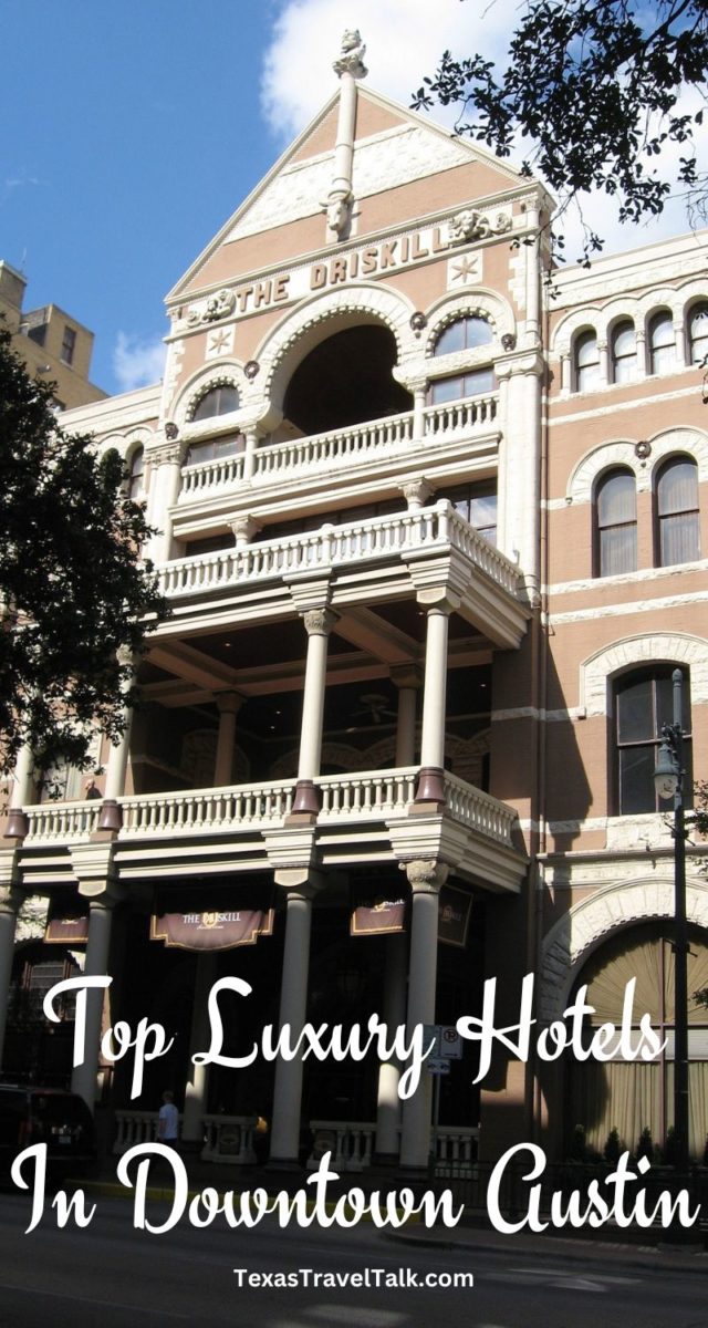 11 Top Luxury Hotels In Downtown Austin | Texas Travel Talk