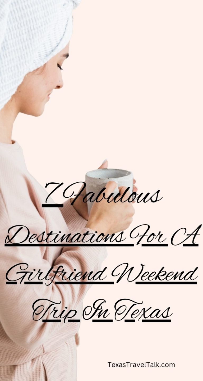 Best Girlfriend Weekend Trip In Texas | Texas Travel Talk