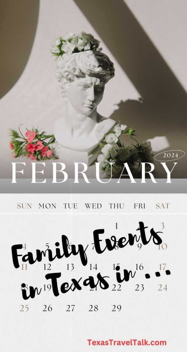 Fun things to do in Texas in February 2024 | Texas Travel Talk