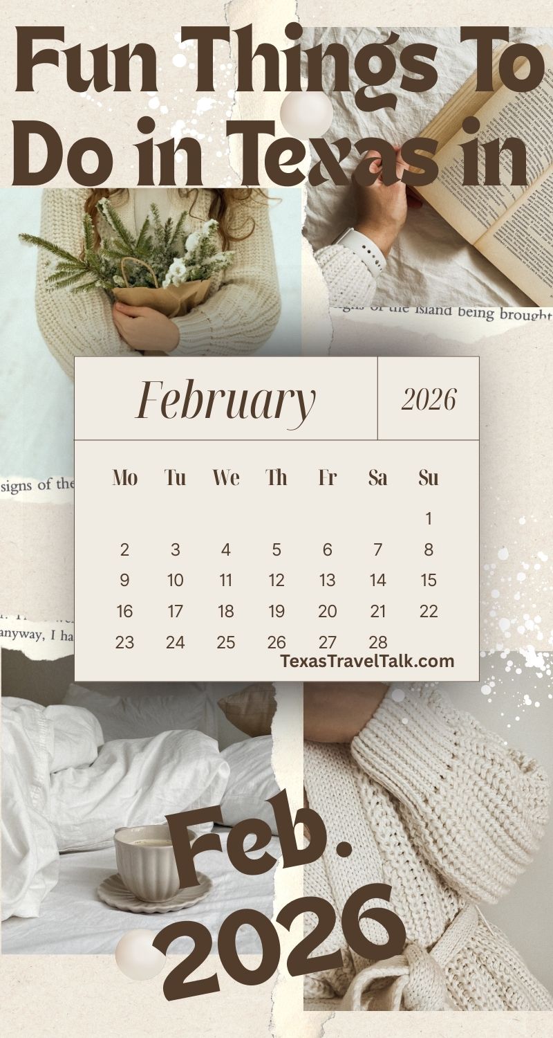 Fun Things To Do in Texas in February 2026 | Texas Travel Talk