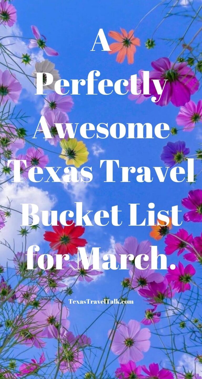 The Ultimate Texas Bucket List for March UPD 2025 | Texas Travel Talk