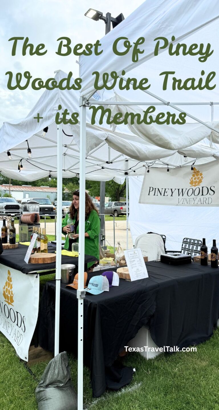 The Best Of Piney Woods Wine Trail Members | Texas Travel Talk