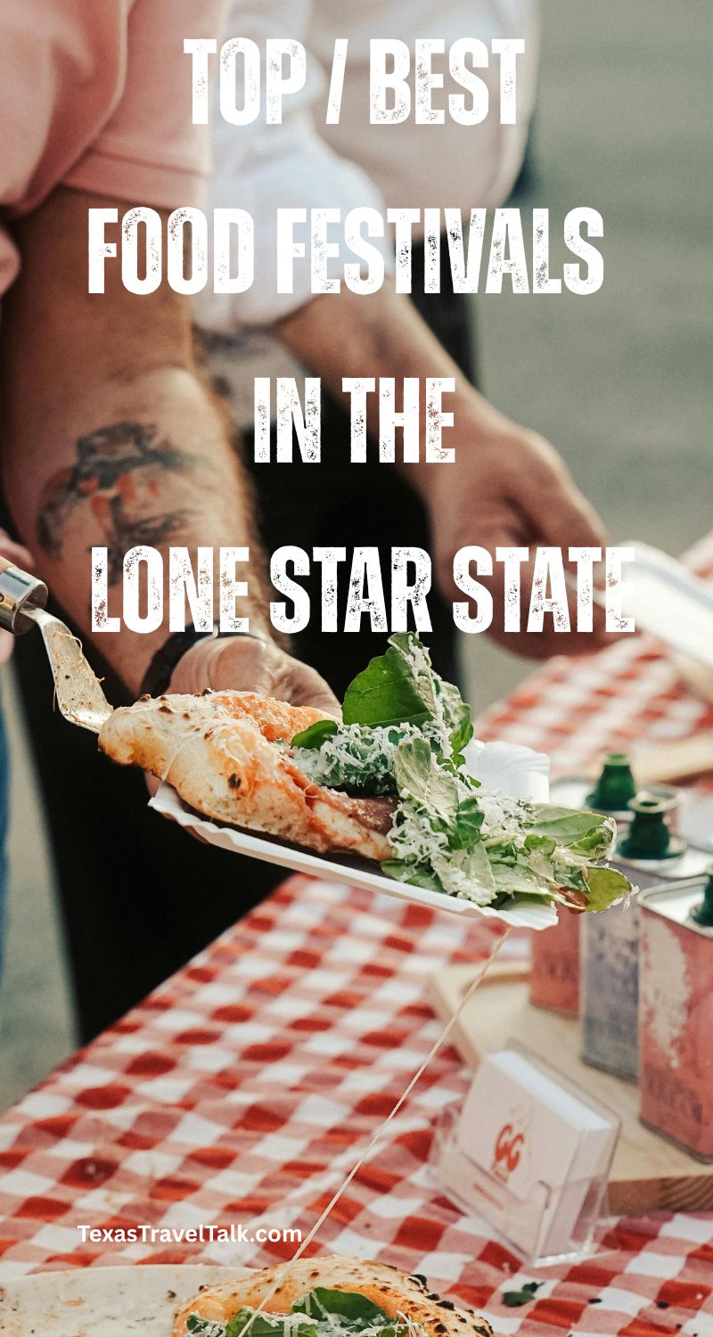 Texas Food Festivals All Over the Long Star State | Texas Travel Talk